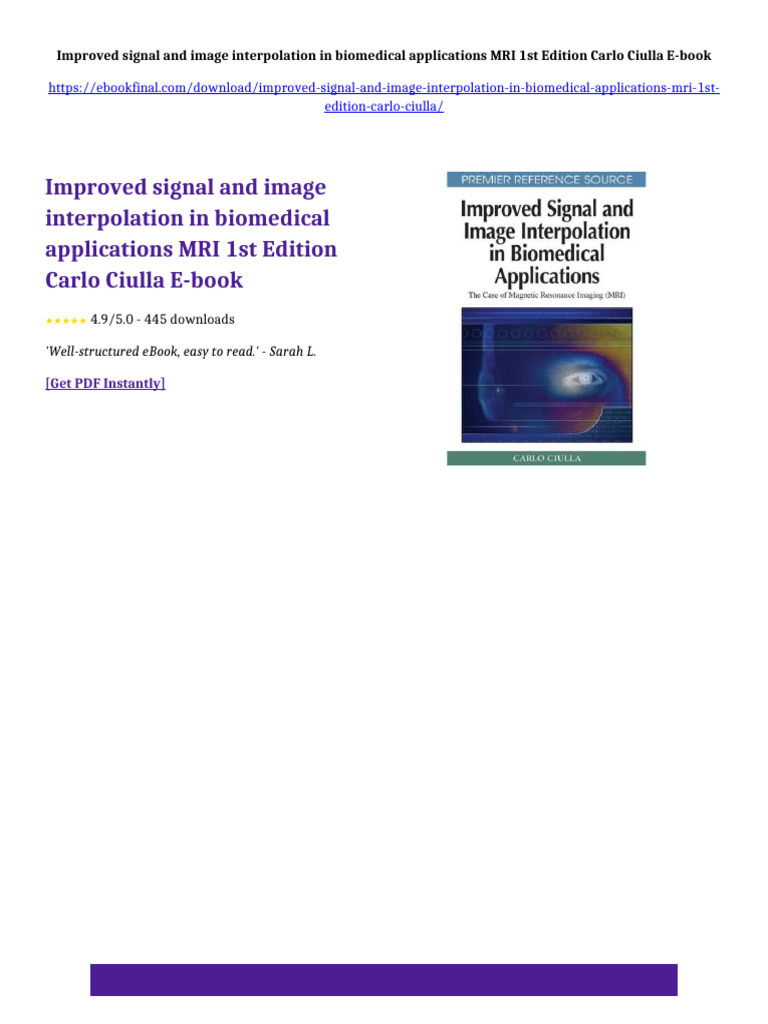 Improved signal and image interpolation in biomedical applications MRI ...