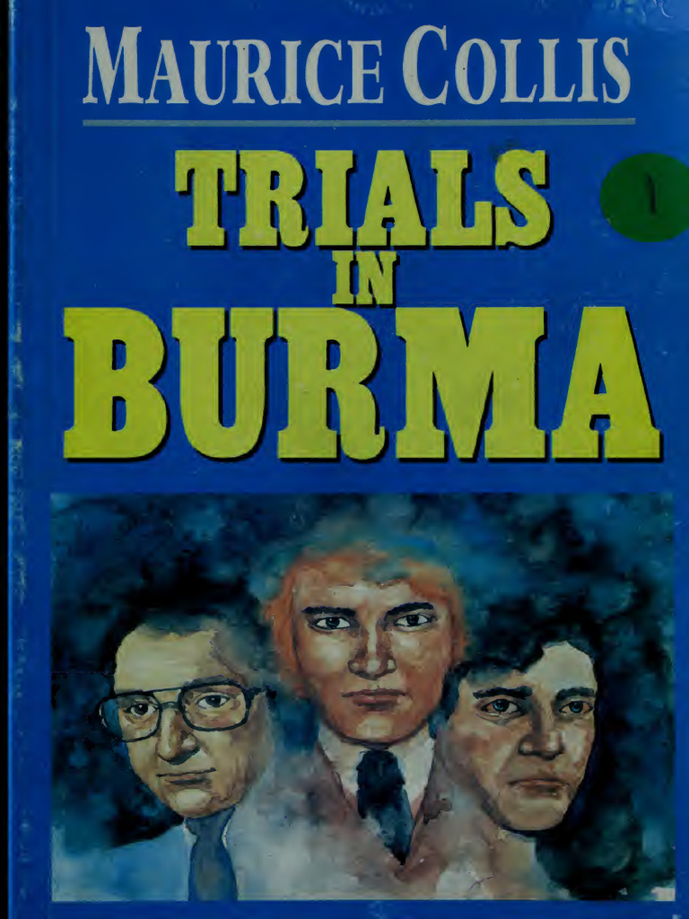 Trials in Burma (Collis Maurice 1889-) (Z-Library) | PDF | Myanmar