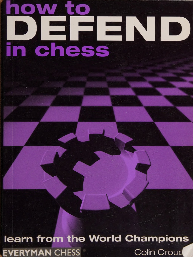 Defend: Everyman Chess Colin Crou | PDF | Chess | Traditional Board Games