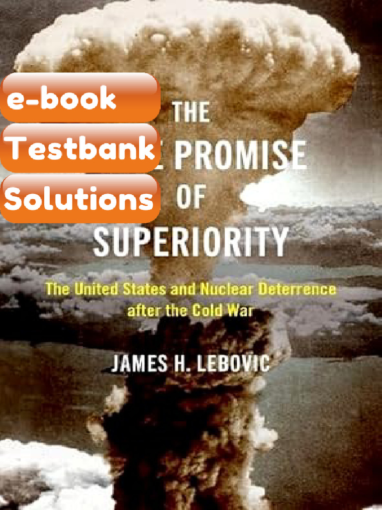 The False Promise of Superiority the United Stats and Nuclear ...