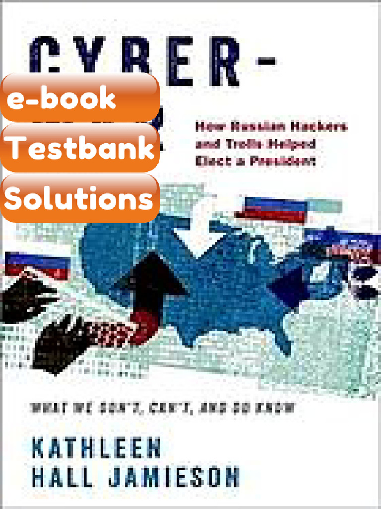 eBook & Testbank Cyberwar How Russian Hackers and Trolls Helped Elect ...