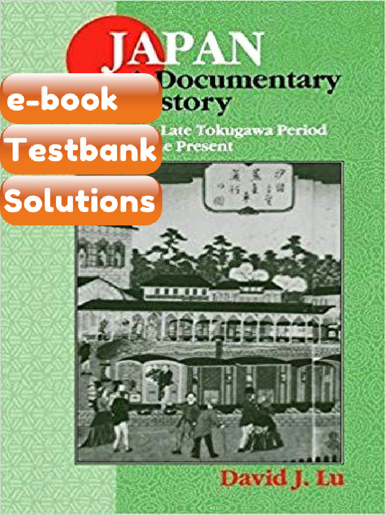 Testbank - Japan a Documentary History Vol 2 the Late Tokugawa Period ...