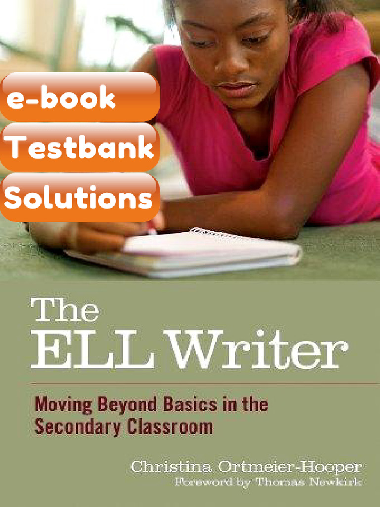 Testbank - The ELL Writer Moving Beyond Basics in The Secondary ...