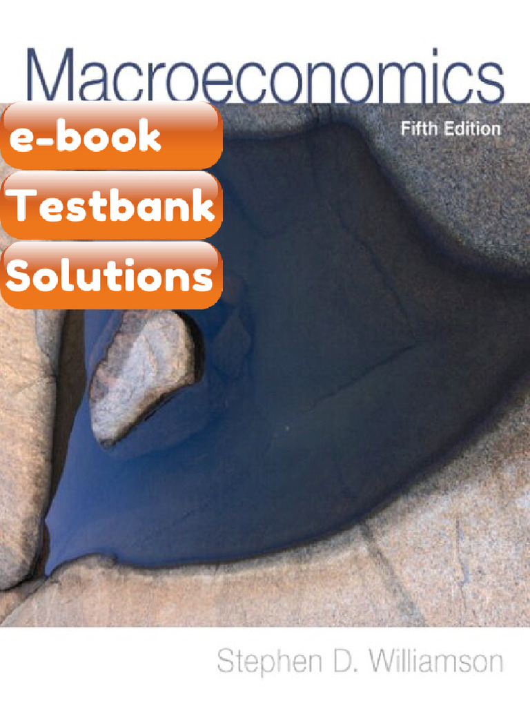 Testbank - Macroeconomics 5E 5th Edition Stephen D Williamson | PDF ...