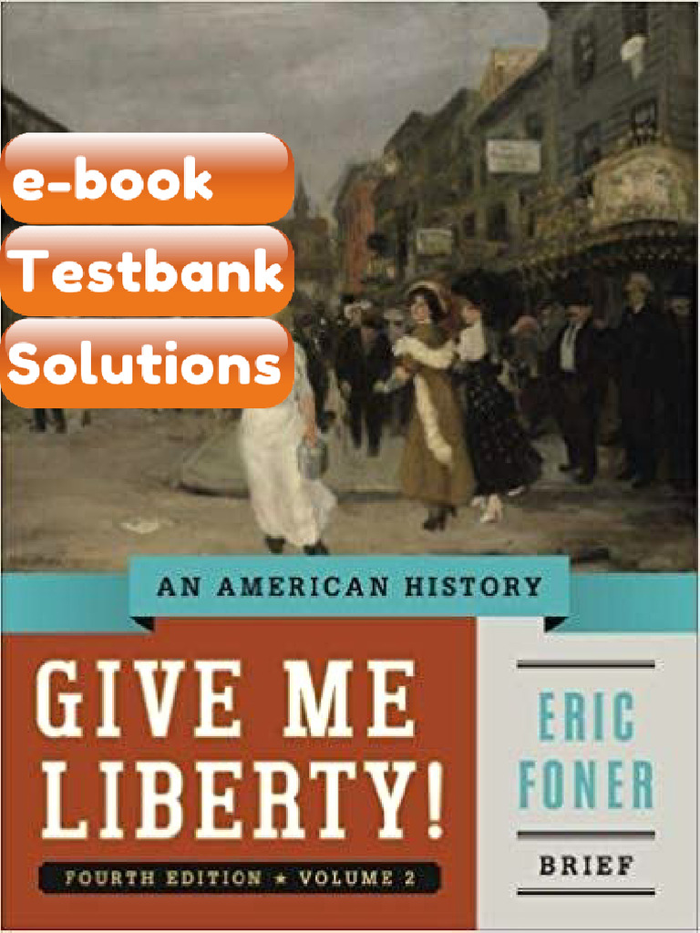 Testbank - Give Me Liberty an American History Brief Fourth Edition Vol ...