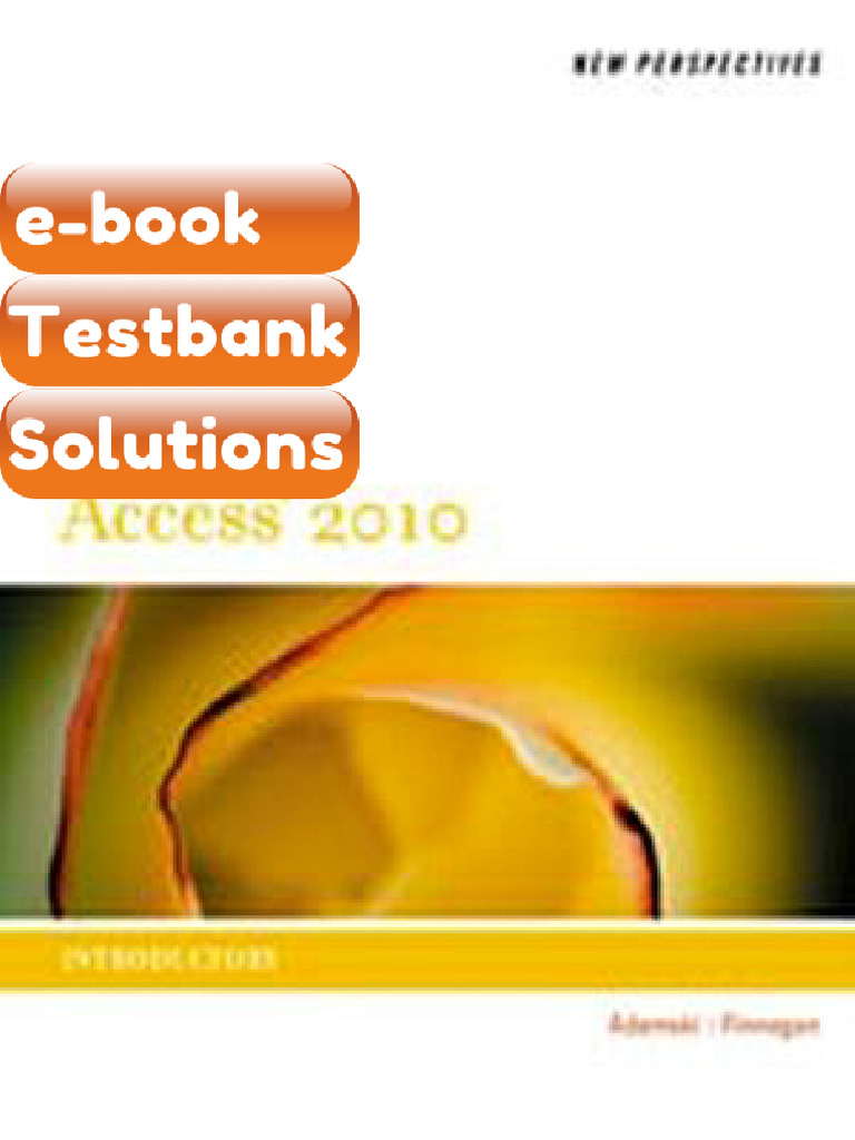 Testbank - New Perspectives On Microsoft Access 2010 Introductory 1E ...