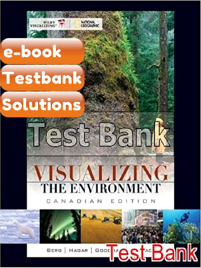 Ebook & Testbank Visualizing The Environment Canadian 1st Edition Berg ...