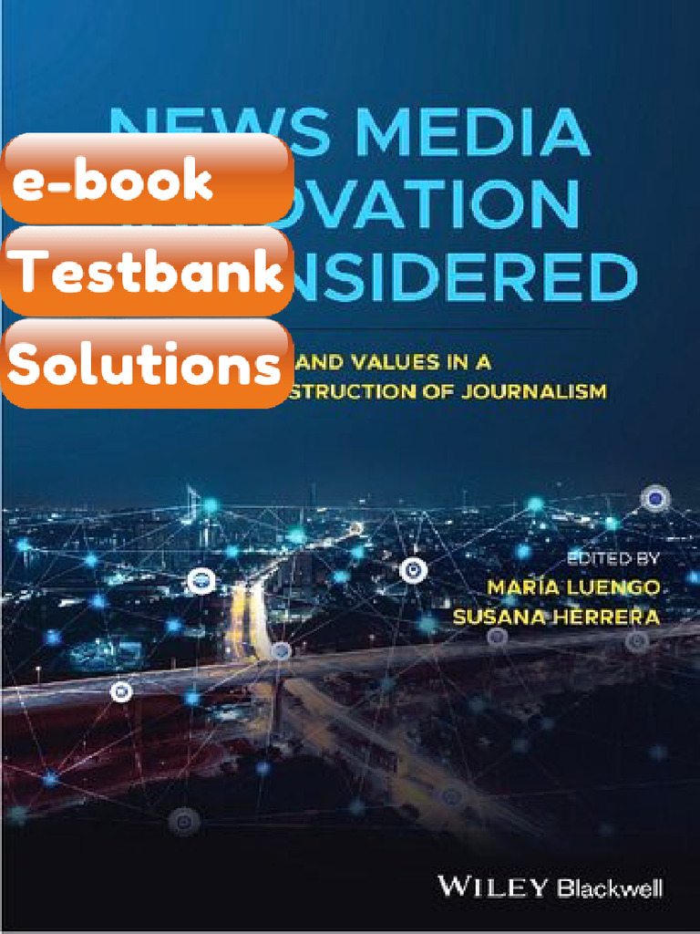News Media Innovation Reconsidered Ethics and Values in Creative ...