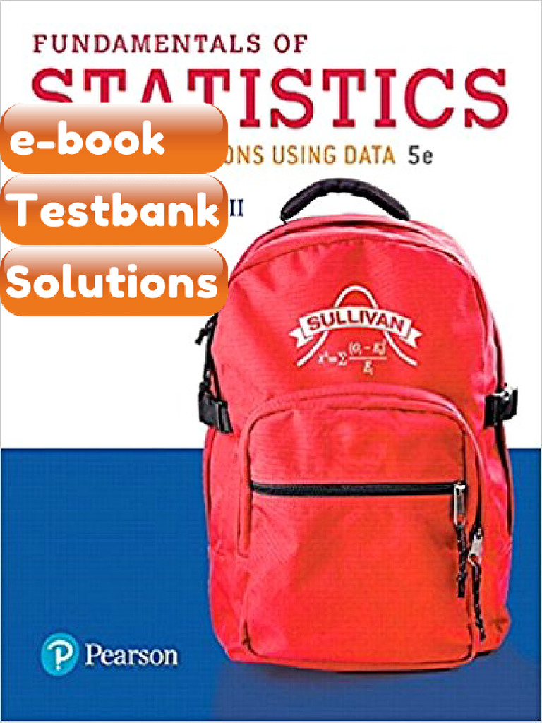 eBook & Testbank Fundamentals of Statistics 5th Edition by Sullivan ...