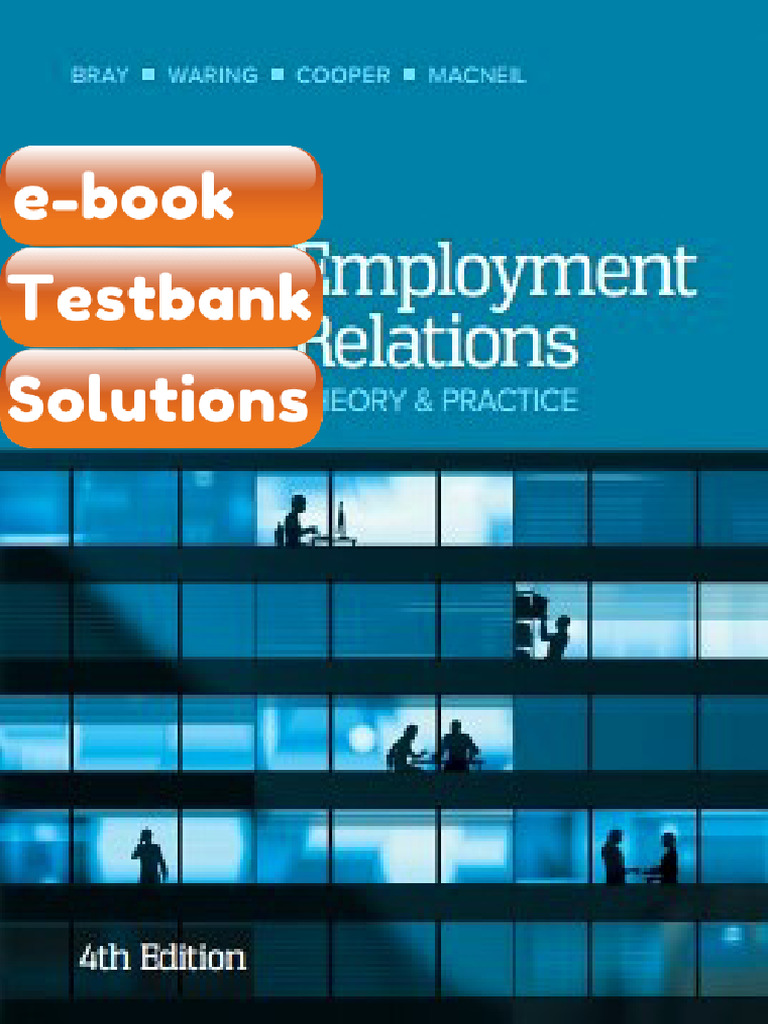 Employment Relations Theory and Practice 4th Australia Edition by Bray ...
