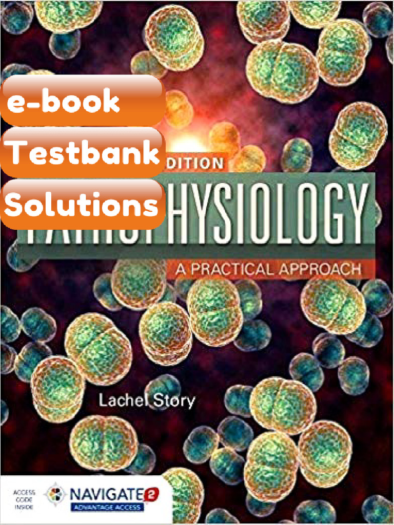Testbank - Pathophysiology A Practical Approach 3rd Edition by Lachel ...