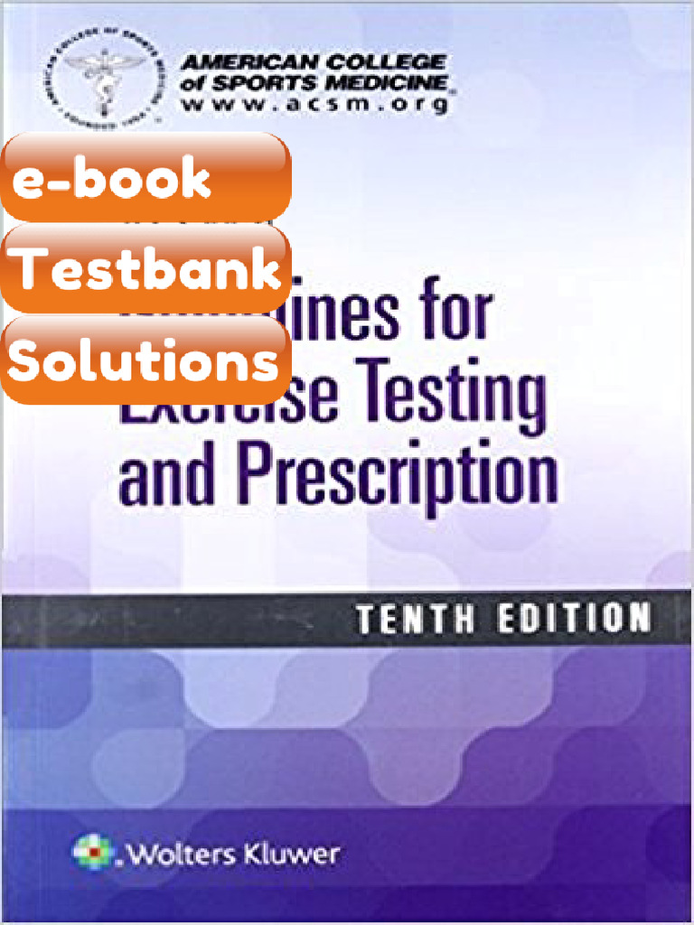 Testbank - ACSM s Guidelines for Exercise Testing and Prescription ...