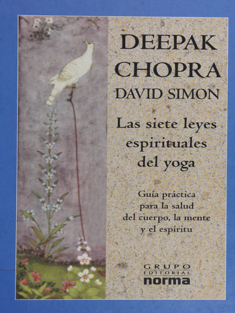 Las Siete Leyes Espirituales Del Yoga - Guía Práctica para La - Deepak ...