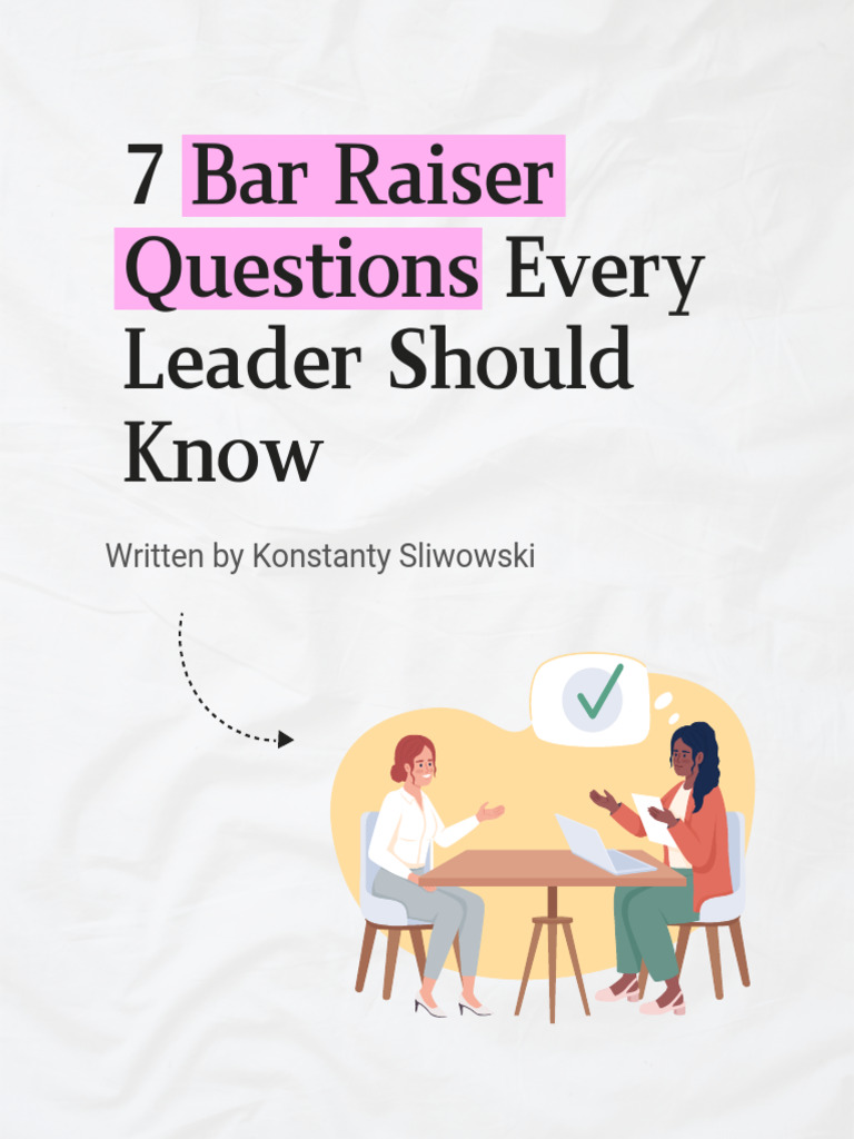 7 Bar Raiser Questions Every Leader Should Know | PDF | Risk | Leadership