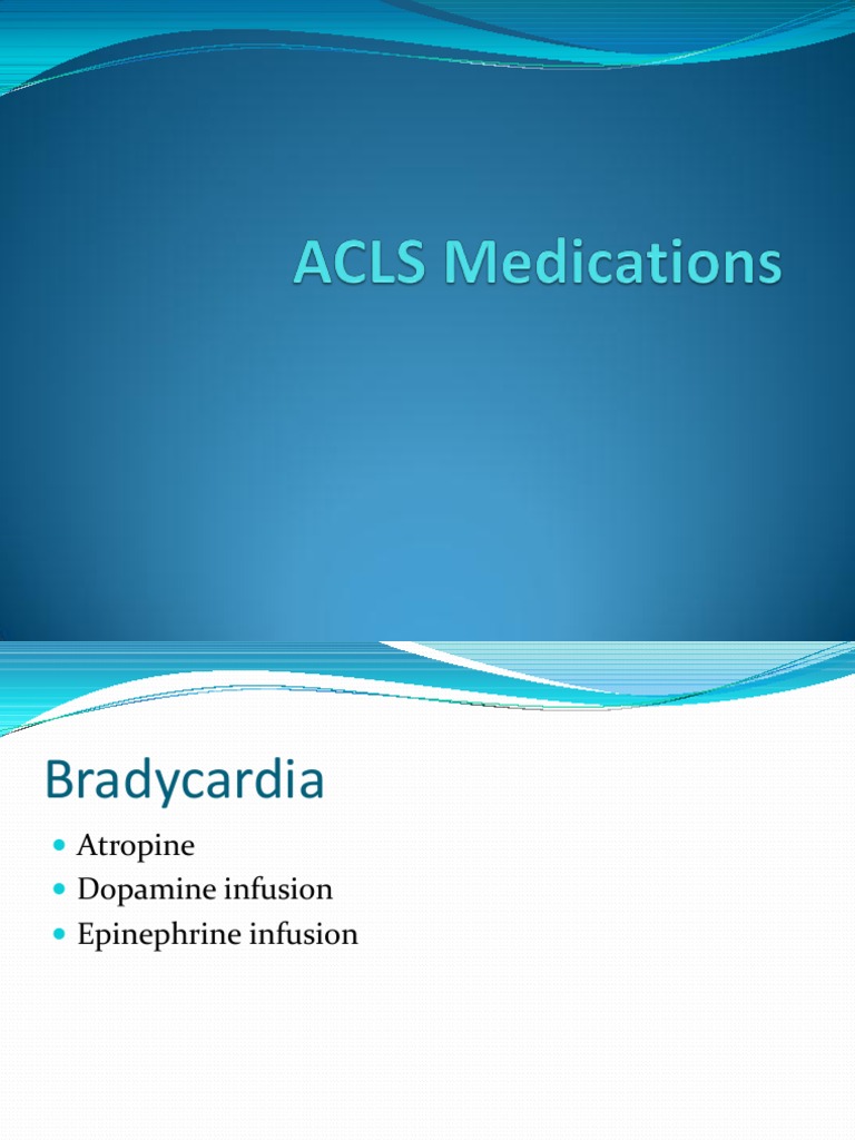 ACLS Medications | PDF | Cardiac Arrhythmia | Heart