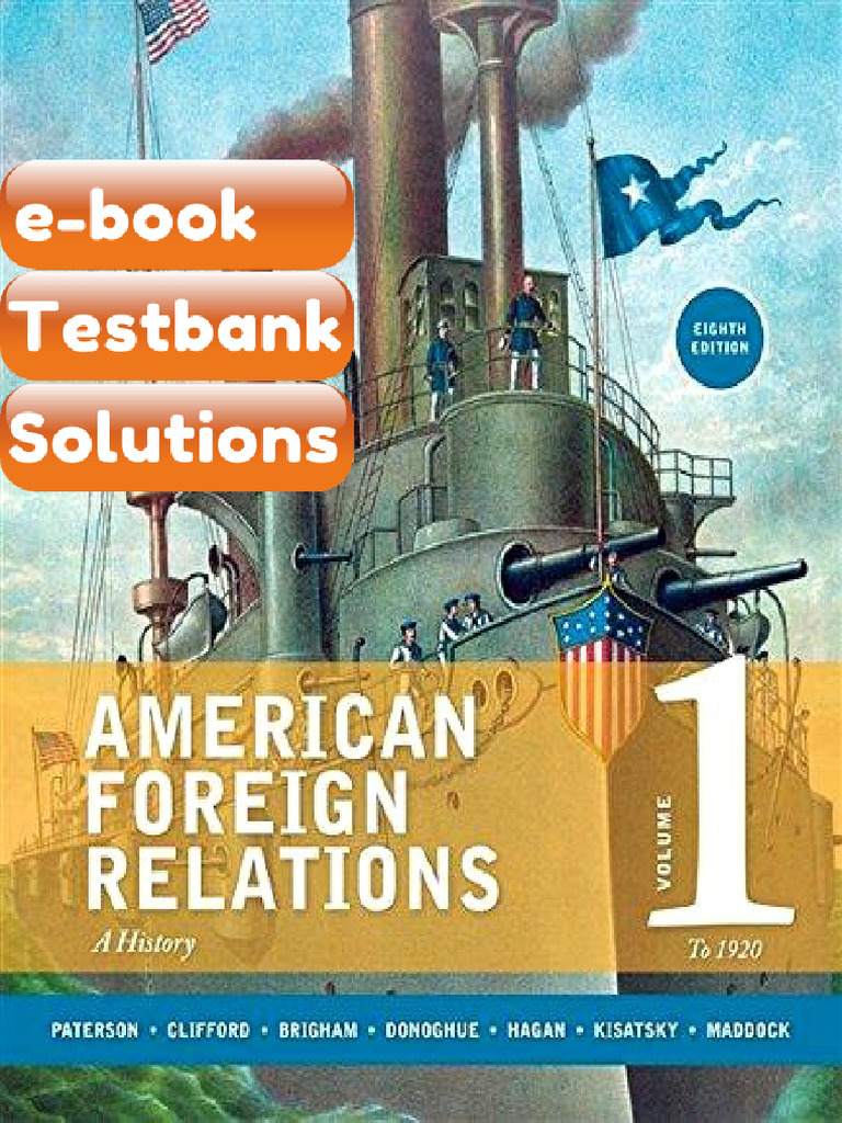 eBook & Testbank American Foreign Relations Volume 1 to 1920 8th ...