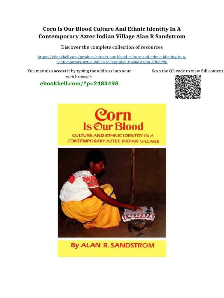 Corn Is Our Blood Culture And Ethnic Identity In A Contemporary Aztec ...