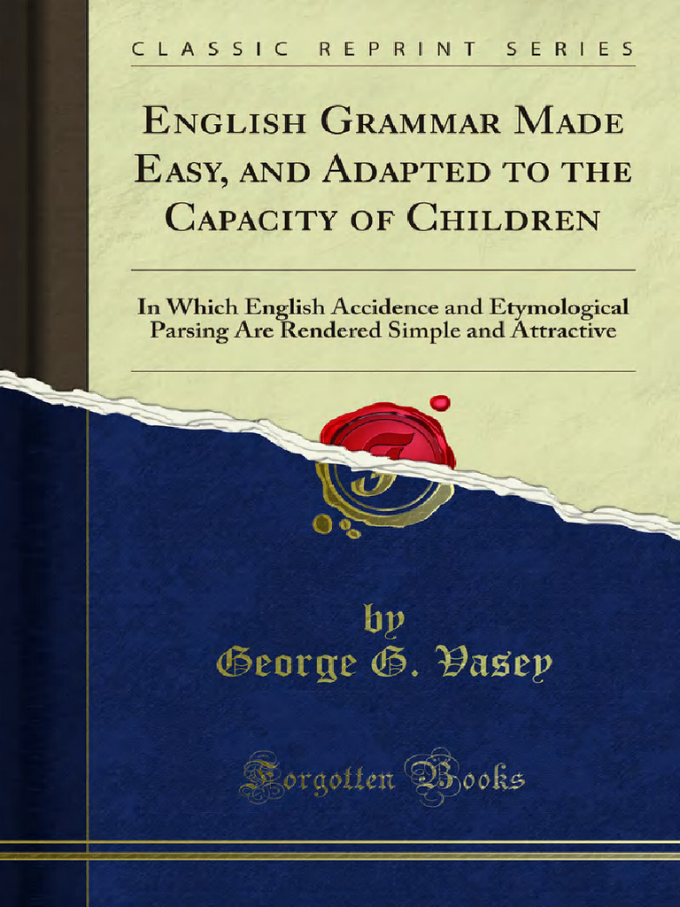 English Grammar Made Easy and Adapted to the Capacity of Children ...