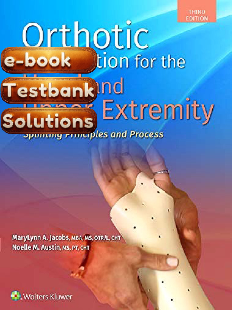 Testbank - Orthotic Intervention for the Hand and Upper Extremity ...