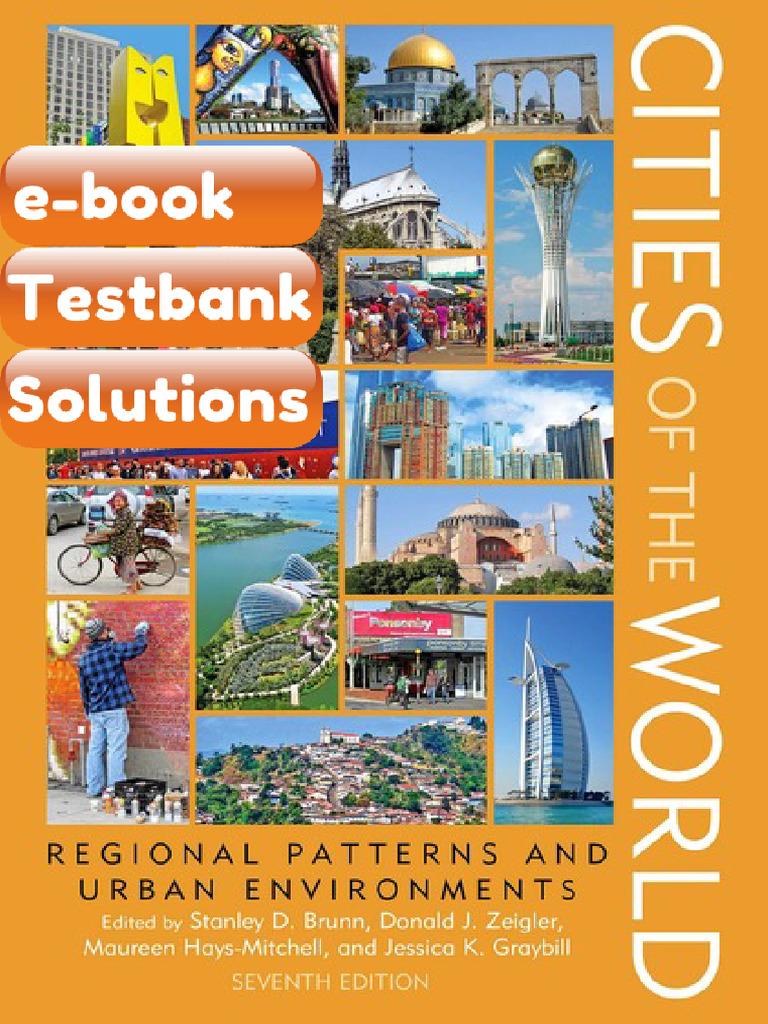 Testbank - Cities of the World Regional Patterns and Urban Environments ...