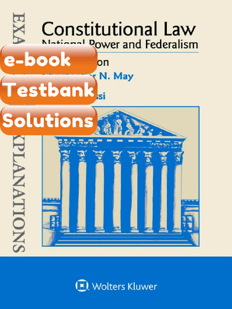 Testbank - Examples Explanations For Constitutional Law National Power ...