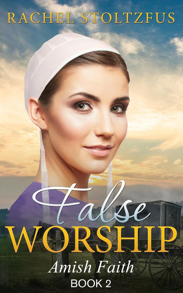 Amish Faith (False Worship) Series by Rachel Stoltzfus - ebook | Everand