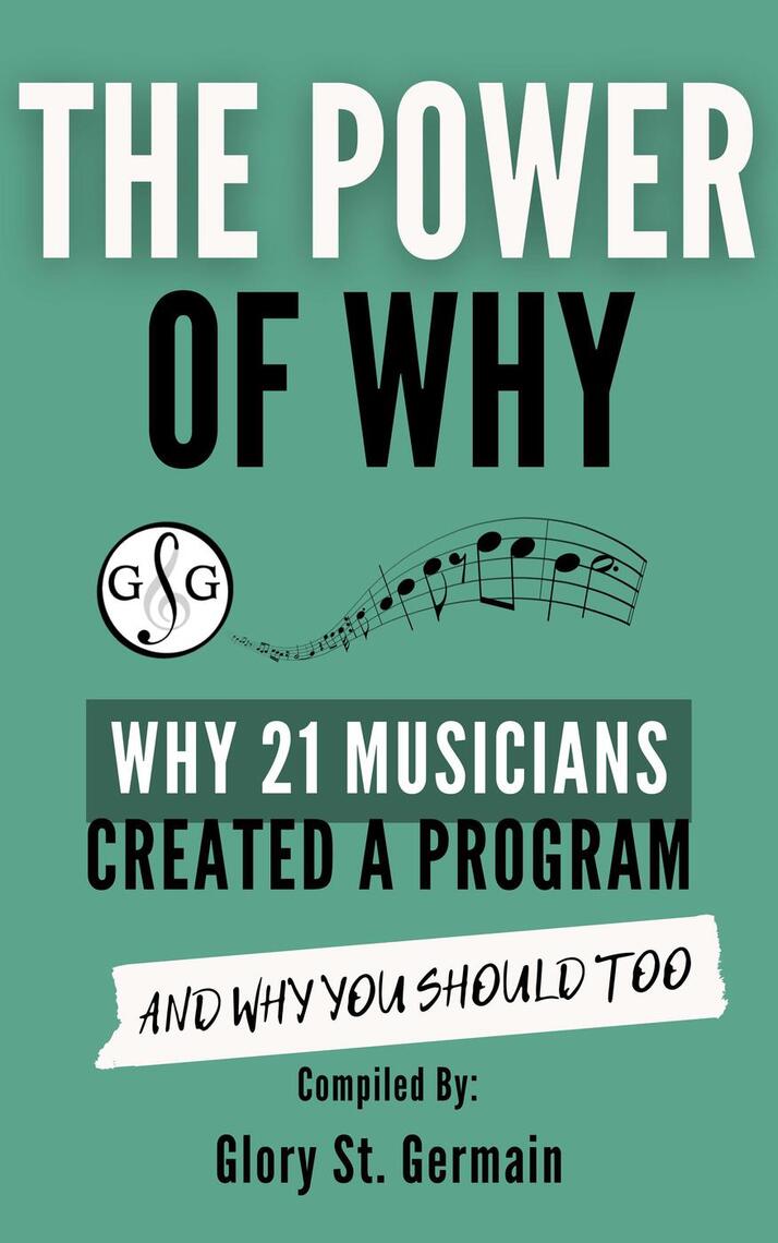 The Power of Why Musicians Series by Glory St. Germain, Gillian Erskine ...