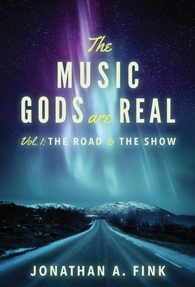 The Music Gods are Real Series by Jonathan A Fink, Jonathan Fink ...