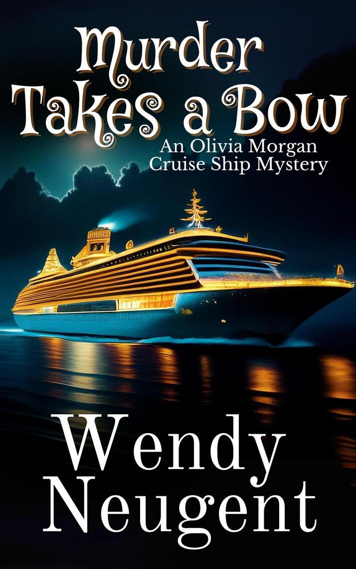 An Olivia Morgan Cruise Ship Mystery Series by Wendy Hayden, Wendy ...