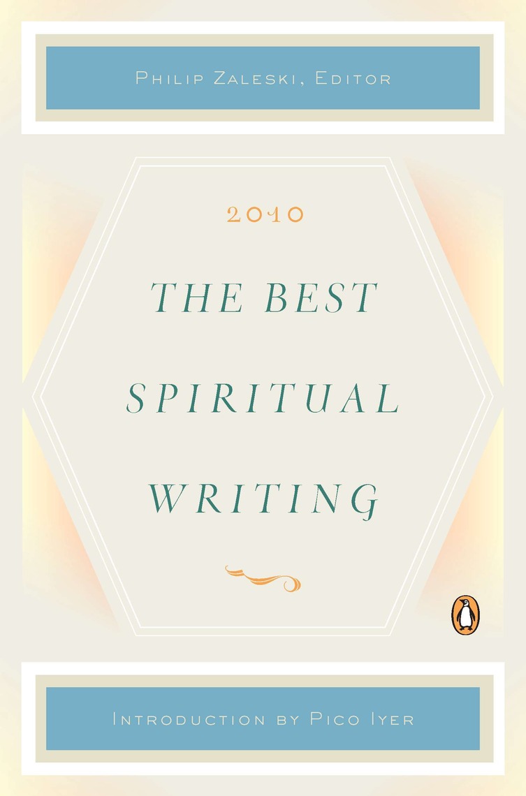 The Best Spiritual Writing Series by Philip Zaleski, Billy Collins ...