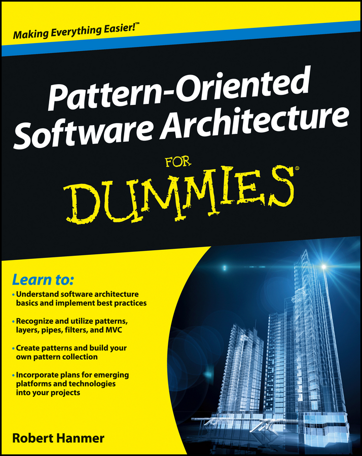Pattern-Oriented Software Architecture For Dummies by Robert S. Hanmer (Ebook) - Read free for ...