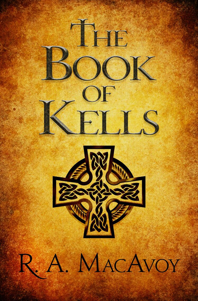 The Book of Kells by R. A. MacAvoy (Ebook) - Read free for 30 days
