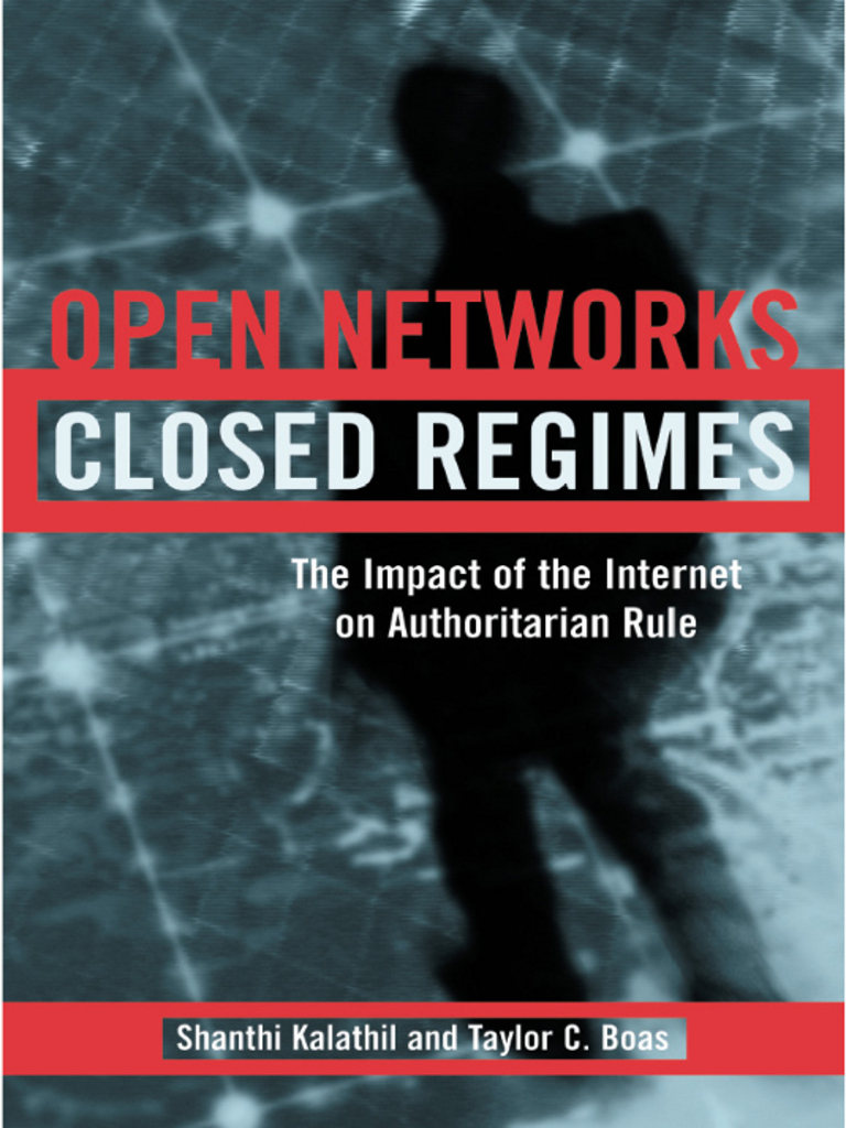 Open Networks, Closed Regimes : The Impact of the Internet on ...