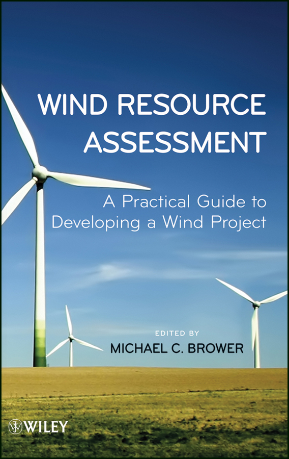Wind Resource Assessment by Michael Brower (Ebook) - Read free for 30 days