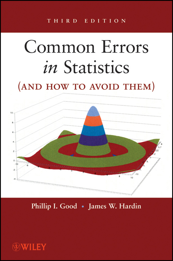 Common Errors in Statistics (and How to Avoid Them) by Phillip I. Good, James W. Hardin (Ebook ...
