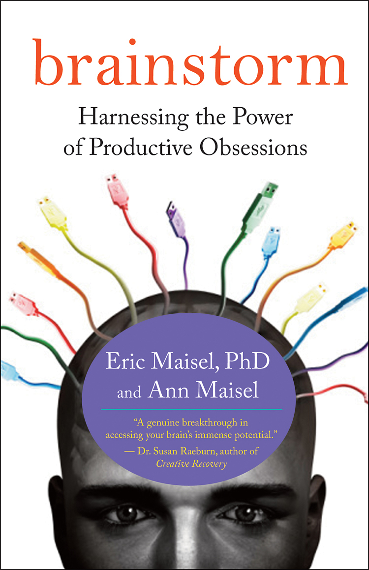 Read Brainstorm Online by Eric Maisel, PhD and Ann Maisel | Books Read Brainstorm Online by Eric Maisel, PhD and Ann Maisel | Books