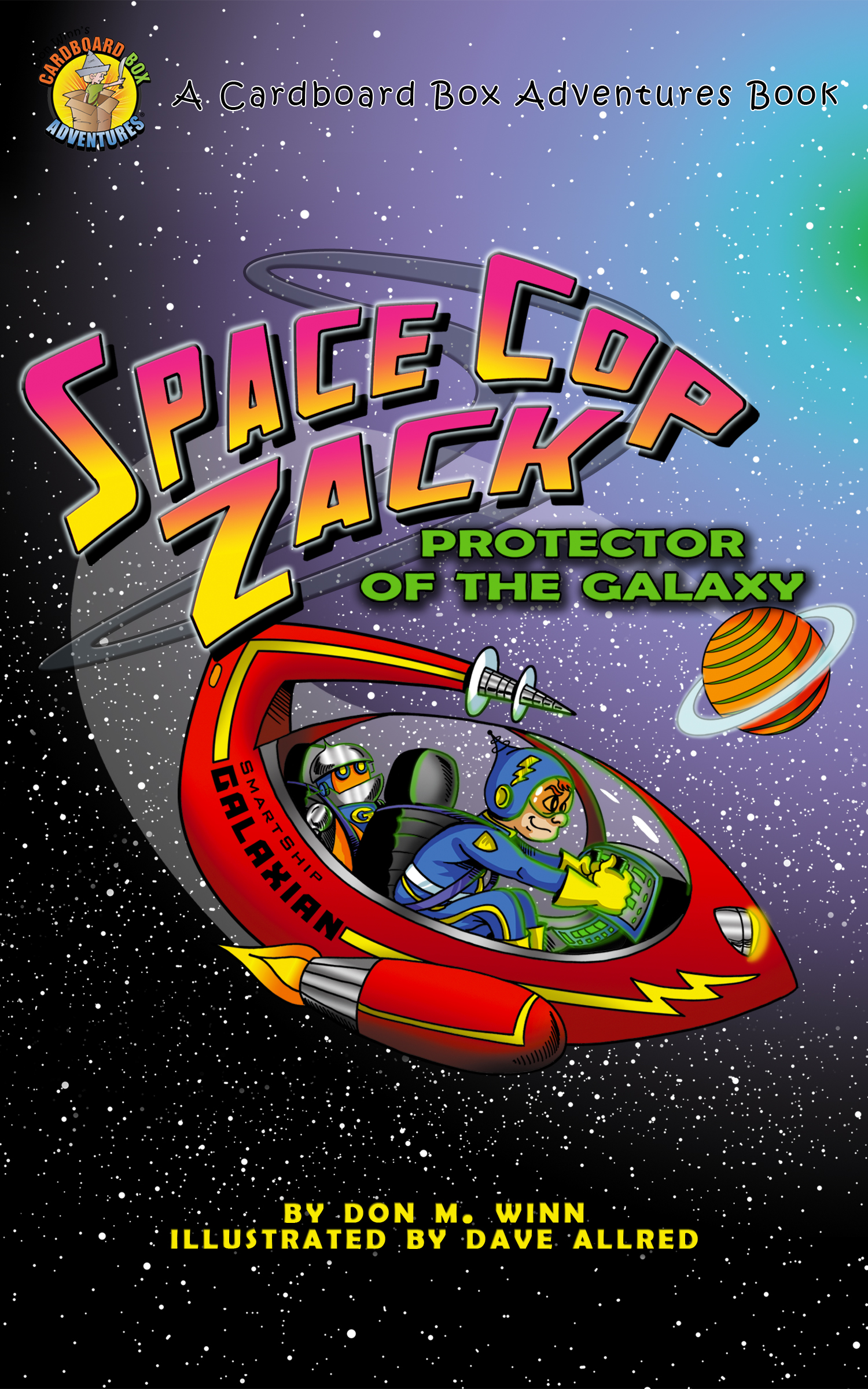 Space Cop Zack, Protector of the Galaxy by Winn Don, Don M. Winn, Dave ...