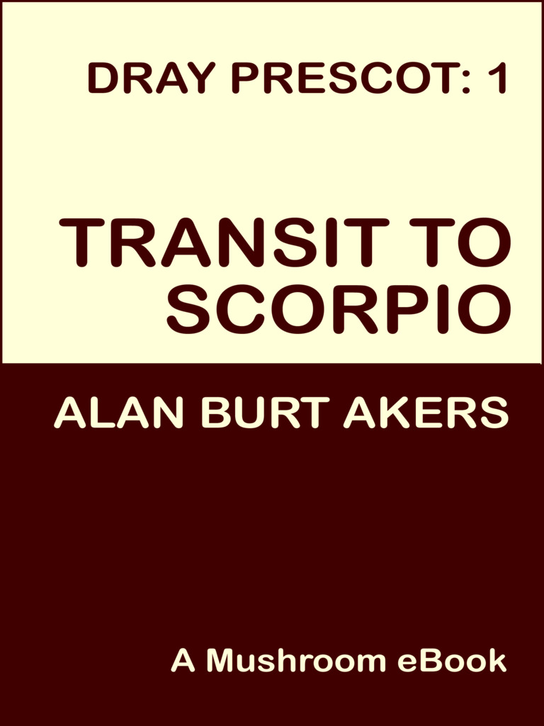Transit to Scorpio by Alan Burt Akers [Dray Prescot #1] by Dennis Radha ...