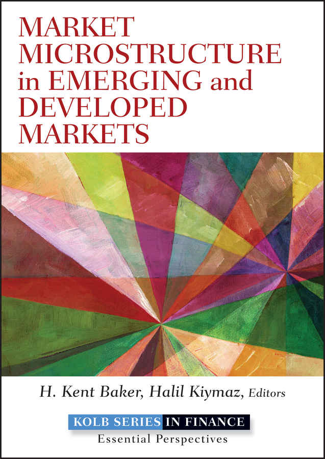 Market Microstructure in Emerging and Developed Markets by H. Kent ...