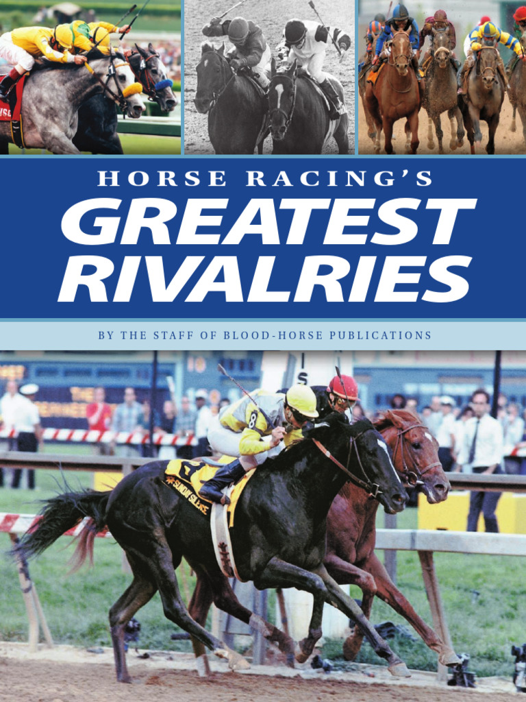 Horse Racing's Greatest Rivalries by Blood Horse Publications Staff ...