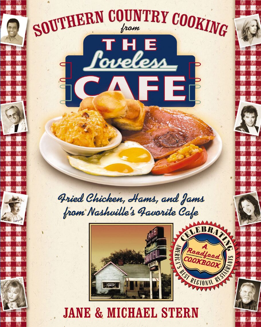 Southern Country Cooking from the Loveless Cafe by Michael Stern, Jane ...