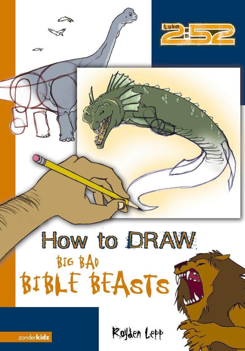 How to Draw Big Bad Bible Beasts by Royden Lepp - Ebook | Everand