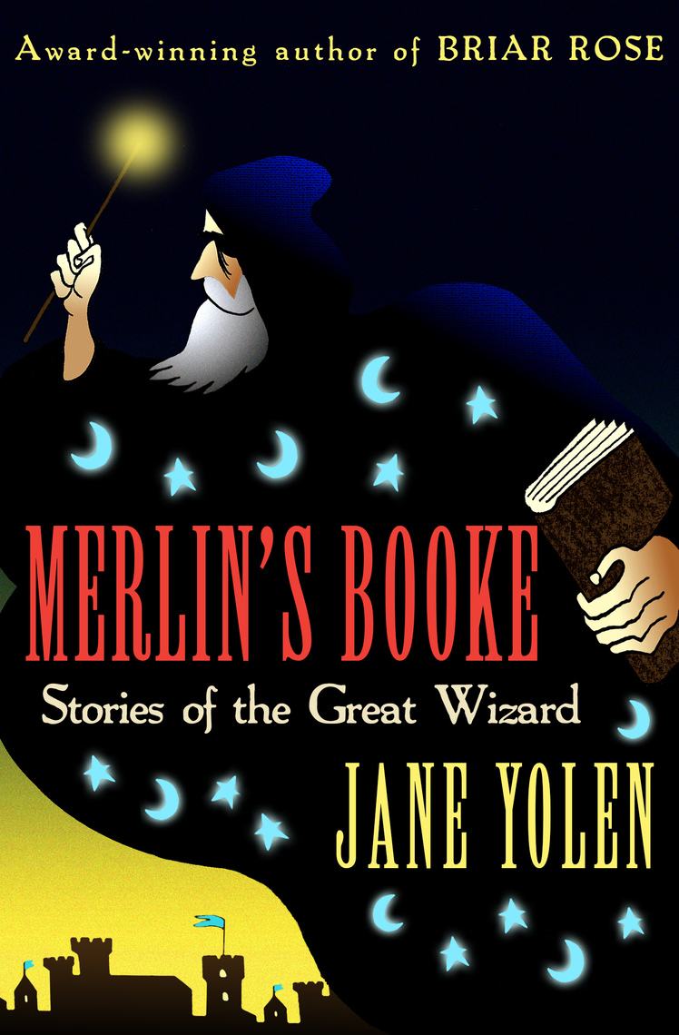 Merlin's Booke by Jane Yolen - Book - Read Online