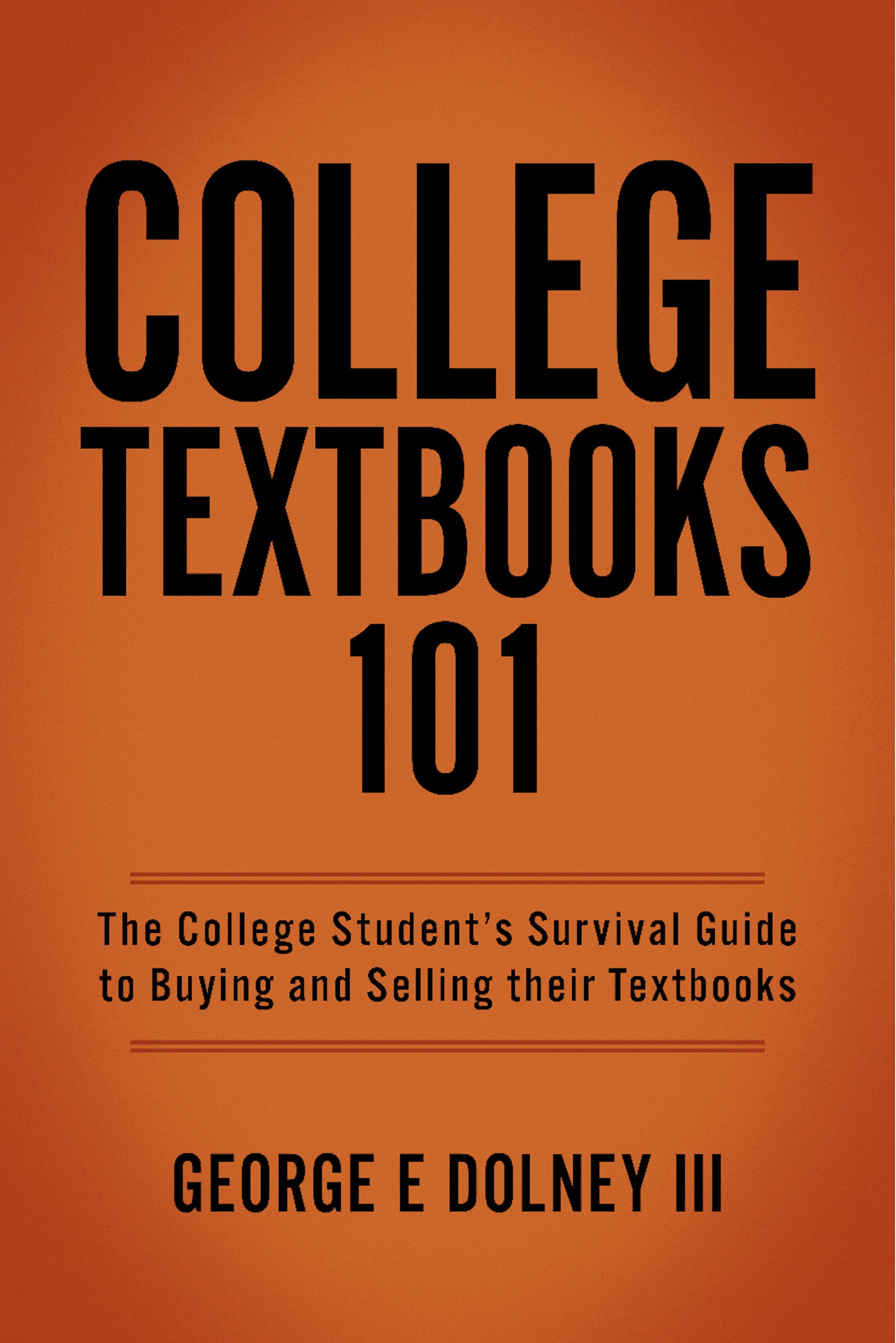 College Textbooks 101 by George E Dolney III (Ebook) - Read free for 30 ...