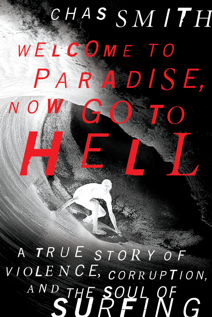 Welcome to Paradise, Now Go to Hell by Chas Smith - Ebook | Everand