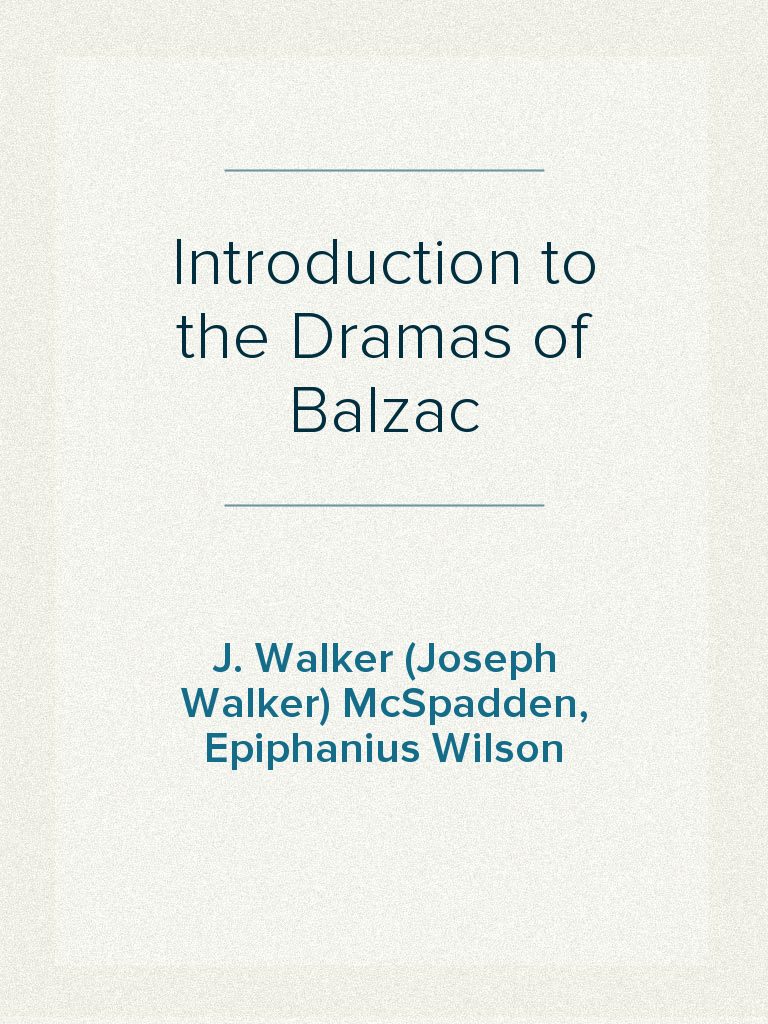 Introduction to the Dramas of Balzac by J. Walker (Joseph Walker ...