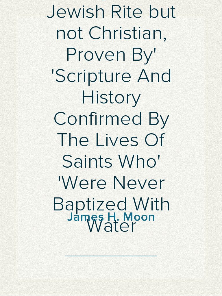 Water Baptism A Pagan and Jewish Rite but not Christian, Proven By ...