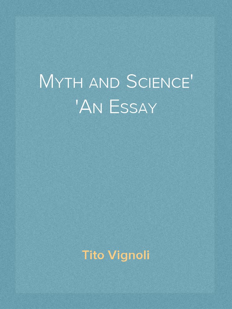 Myth and Science An Essay by Tito Vignoli (Ebook) - Read free for 30 days