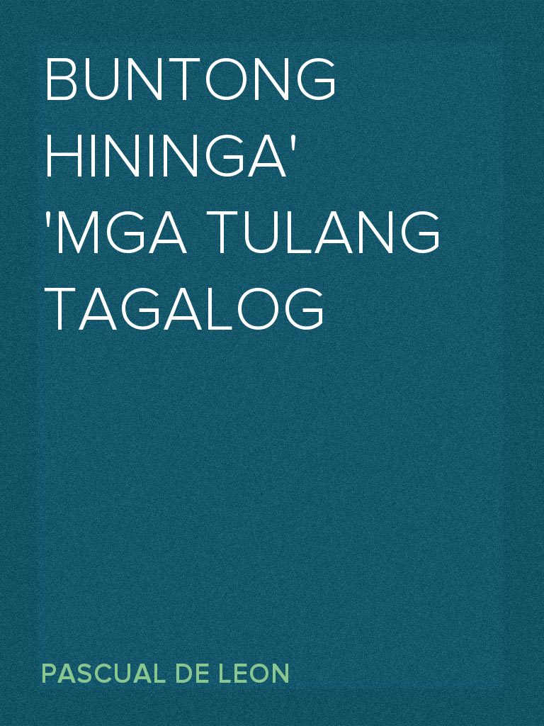 Buntong Hininga Mga Tulang Tagalog by Pascual de Leon (Ebook) - Read ...
