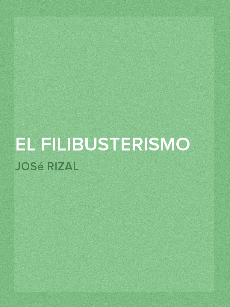 El Filibusterismo (Continuación del Noli me tángere) de Jose Rizal (Libro electrónico) Leer ...